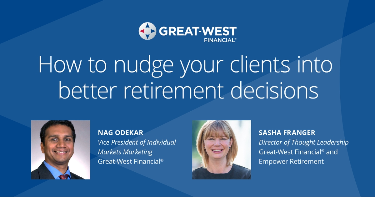 How to nudge your clients into better retirement decisions