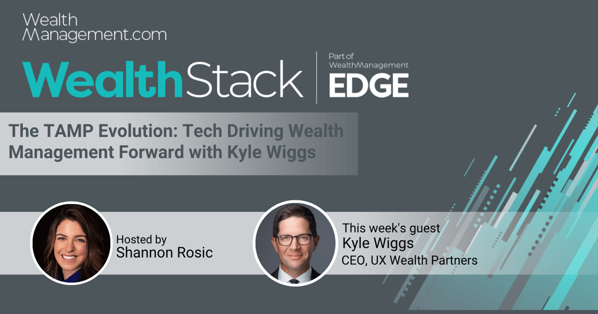The WealthStack Podcast: How TAMPs Are Driving Tech Forward in Wealth ...