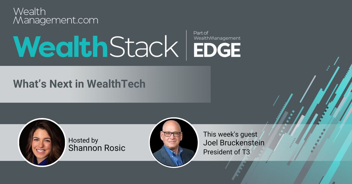 The WealthStack Podcast: Joel Bruckenstein on What's Next in Wealthtech