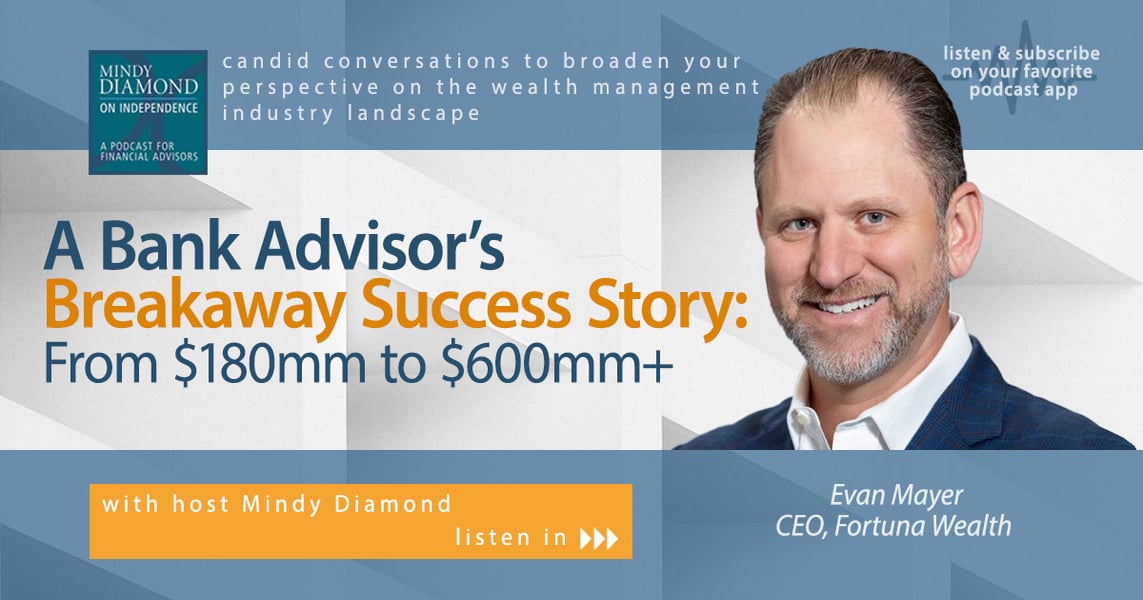 Mindy Diamond on Independence: A Bank Advisor’s Breakaway Success Story
