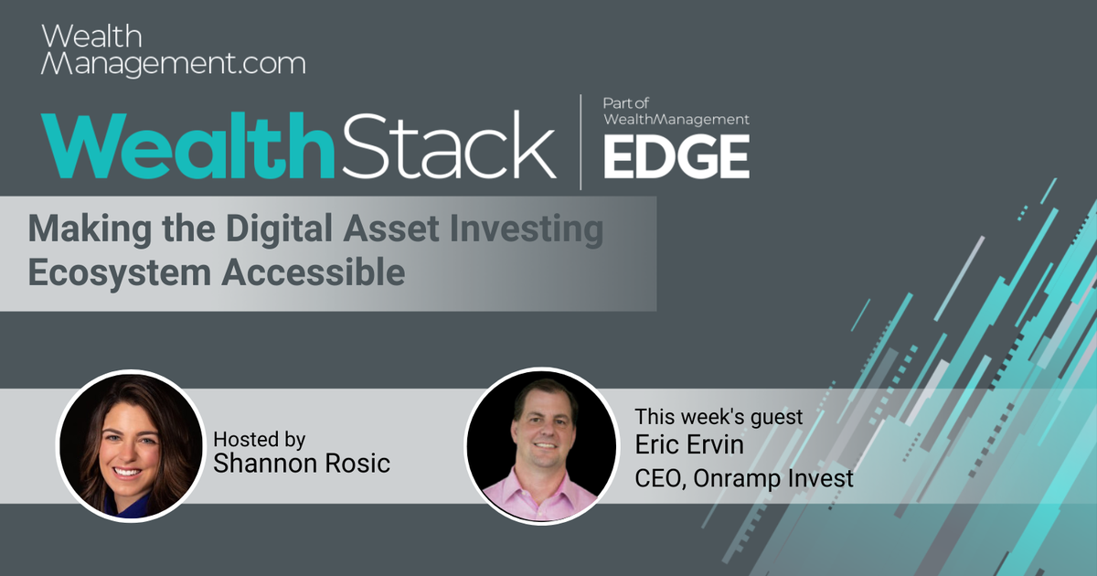 The WealthStack Podcast: Making the Digital Asset Investing Ecosystem Accessible with Eric Ervin