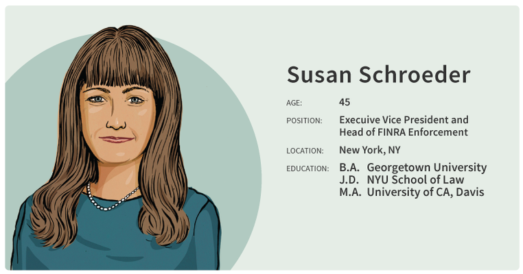 Ten to Watch: Susan Schroeder, Head of Enforcement, FINRA