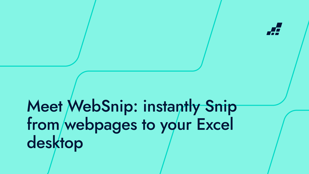 Meet WebSnip: instantly Snip from webpages to your Excel desktop