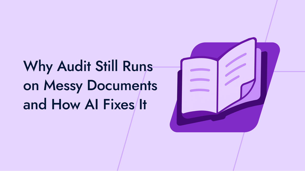 Why Audit Still Runs on Messy Documents and How AI Finally Fixes It in 2026