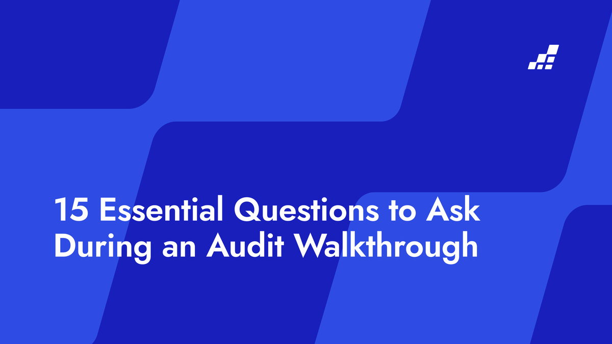 15 Essential Questions for Audit Walkthrough