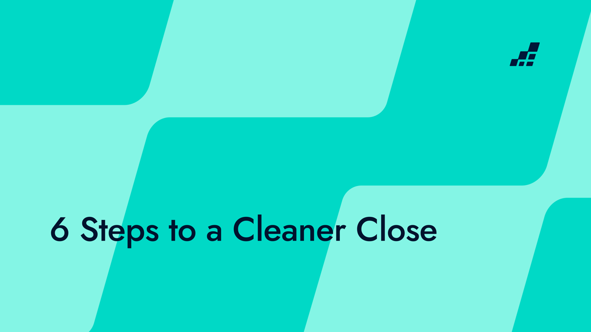 How to Cut Year-End Close Chaos in 6 Steps