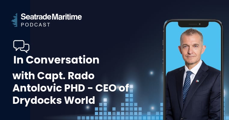 Podcast: In Conversation with Drydocks World CEO Capt. Rado Antolovic